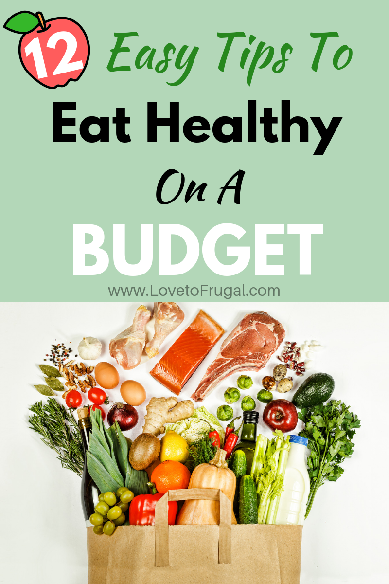 Money Saving Tips for Eating Healthy on a Budget - Love To Frugal