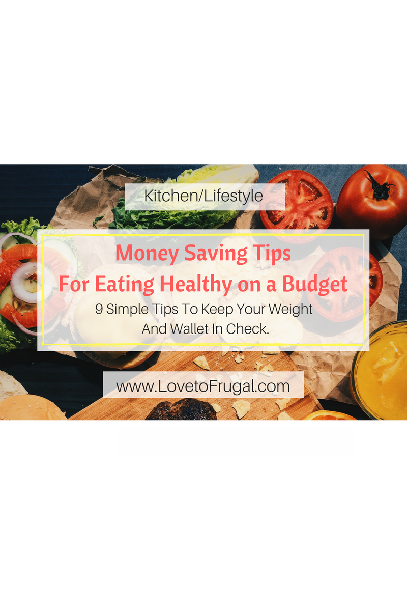Money Saving Tips for Eating Healthy on a Budget - Love To Frugal
