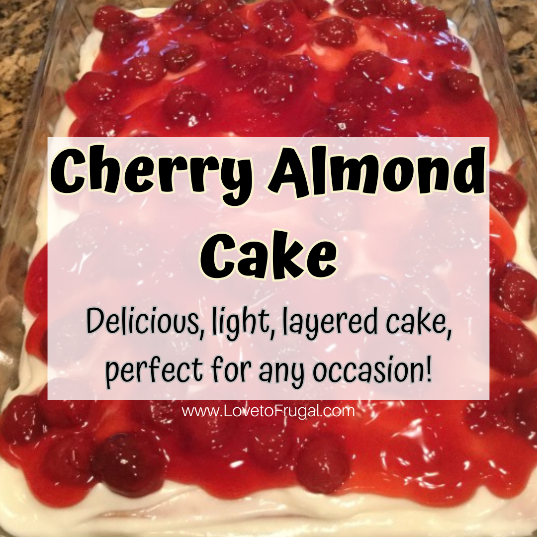 The Best Cherry Almond Cake Recipe - Love To Frugal