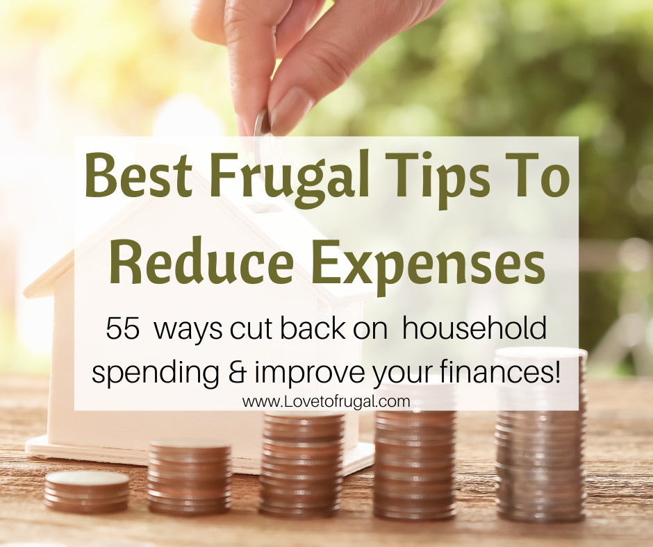 Best Frugal Tips To Reduce Expenses - Love To Frugal