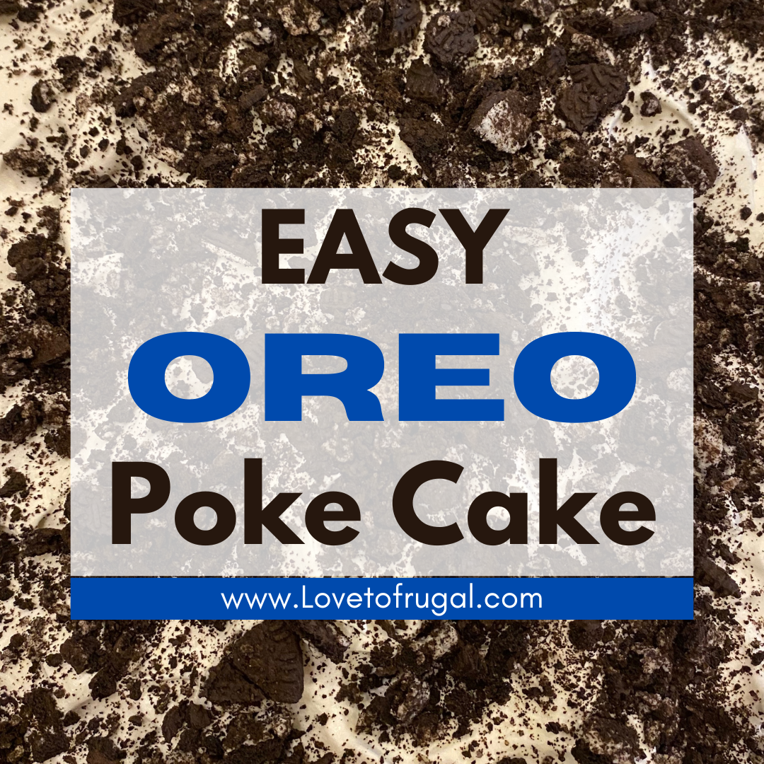 How To Make The Best Chocolate Oreo Poke Cake - Love To Frugal