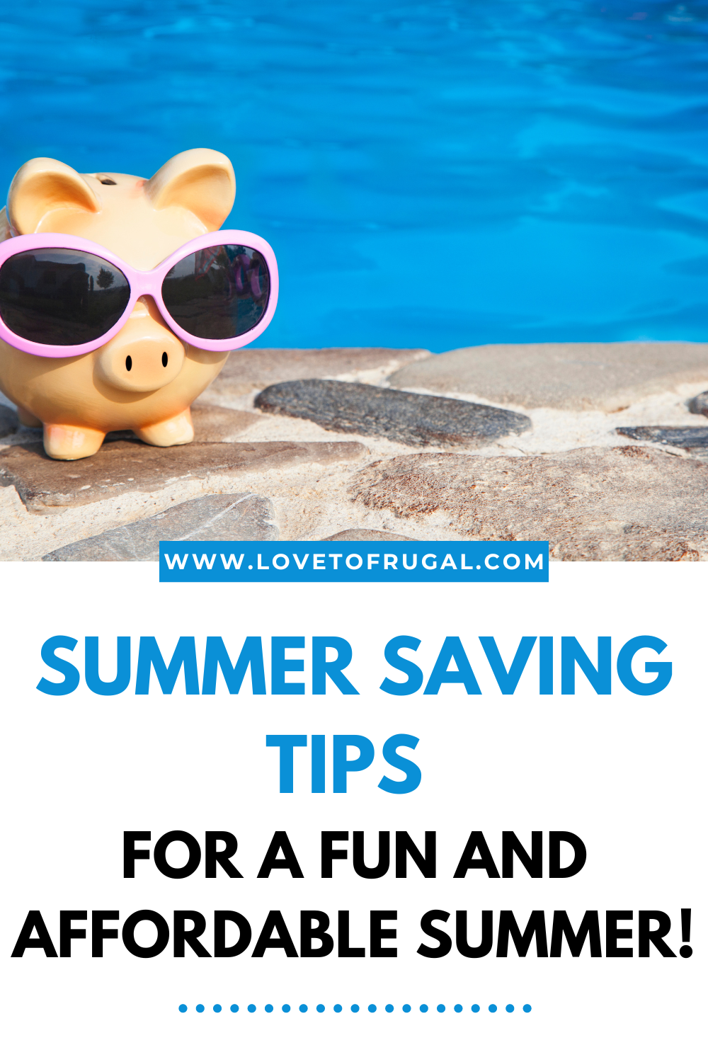 Summer Saving Tips For A Fun And Affordable Summer - Love To Frugal