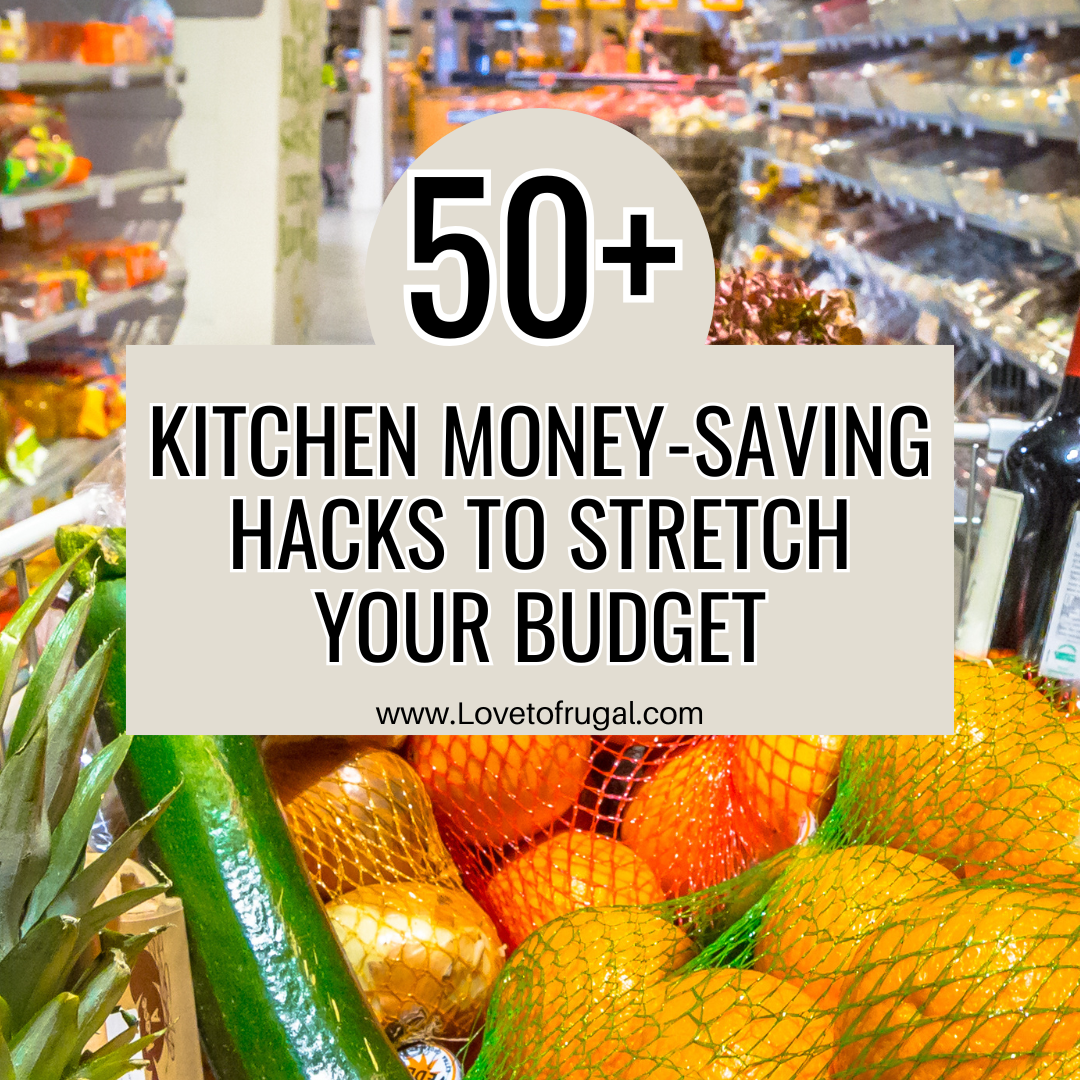 Practical Kitchen Money-Saving Hacks For Lowering Your Grocery Bill ...