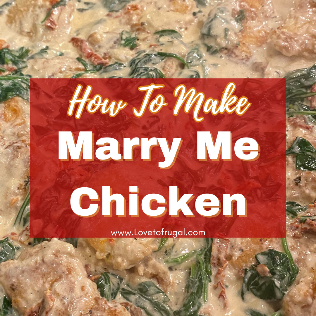 How to Make the Best Marry Me Chicken - Love To Frugal