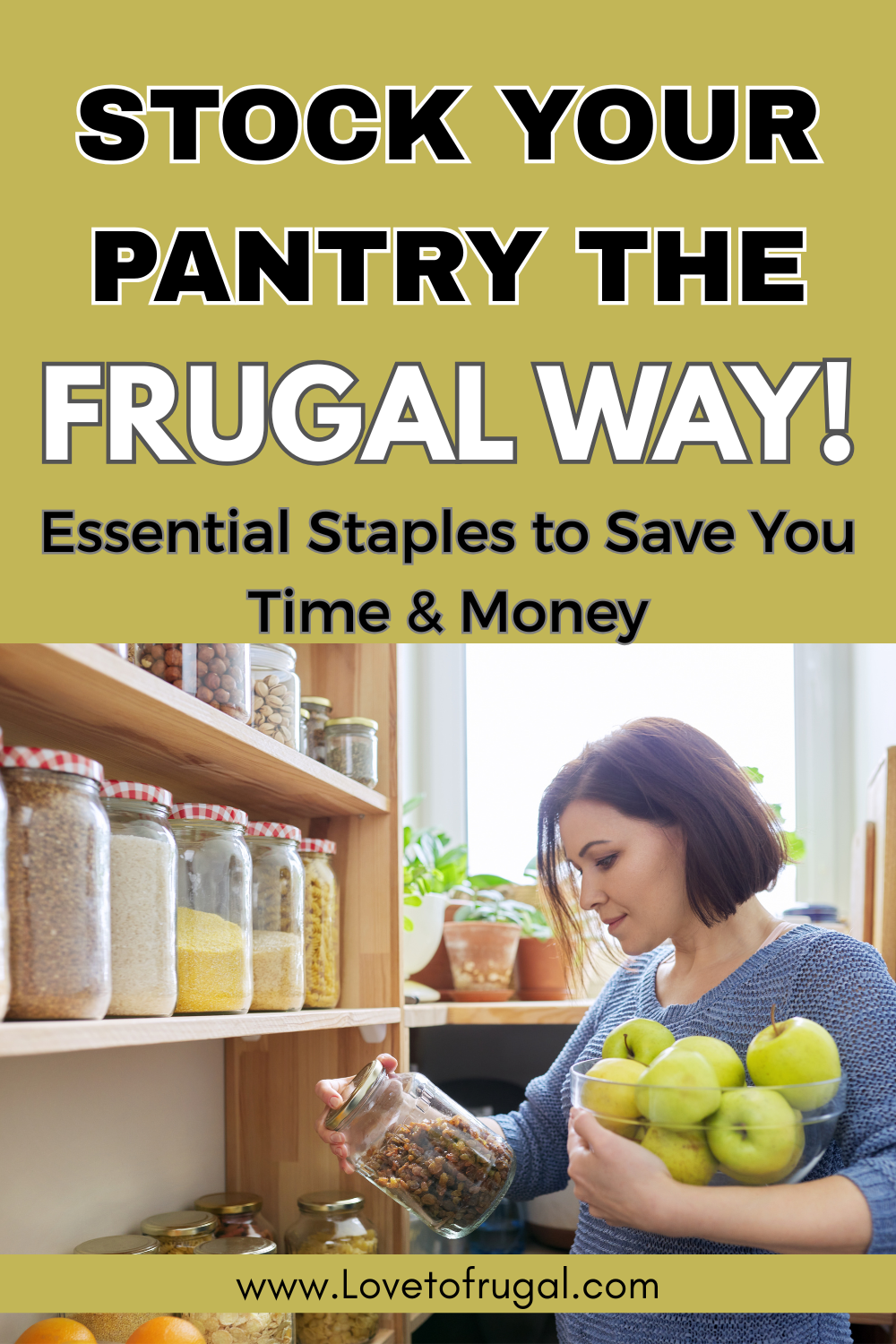 Simple Frugal Pantry Staples That Save Time and Money - Love To Frugal